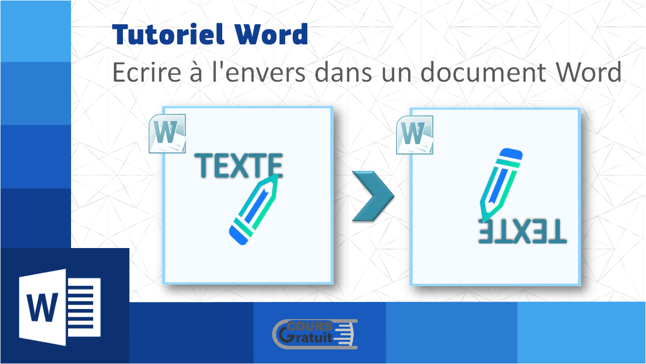 Tuto Word Comment crire L envers Dans Un Document Tutoriel Word